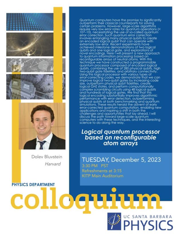 Physics Colloquium: Logical quantum processor based on reconfigurable atom arrays | Department ...